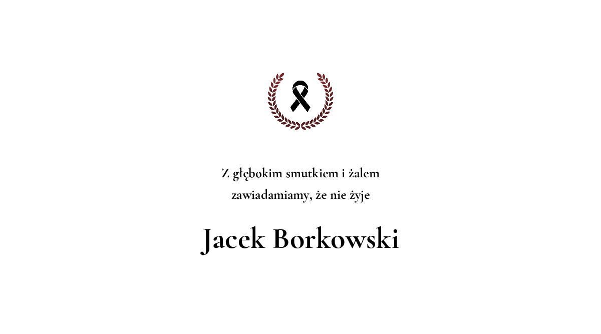 Nekrolog Jacek Borkowski - Nekrolog.com.pl